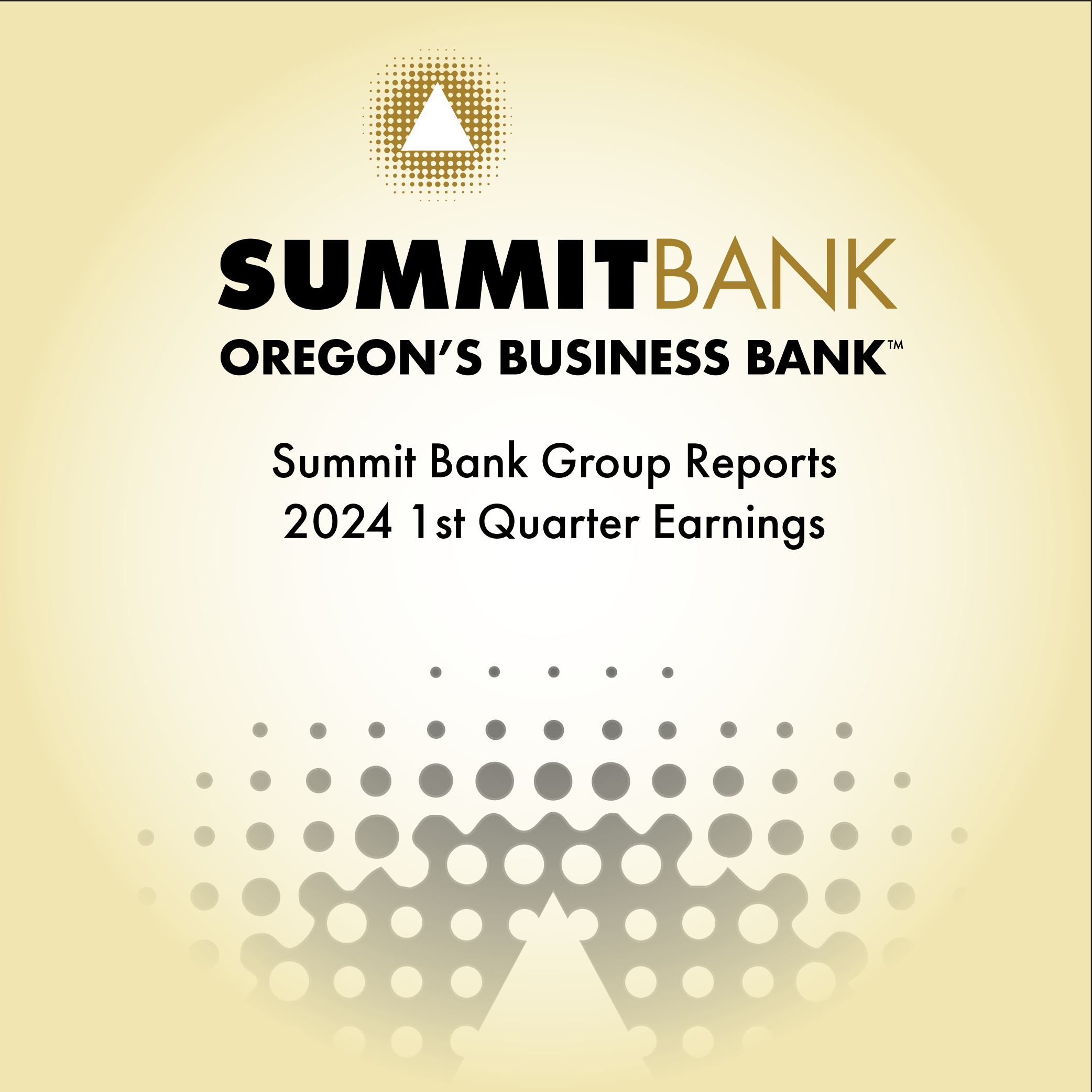 Summit Bank Group Reports 2024 1st Quarter Earnings - Summit Bank