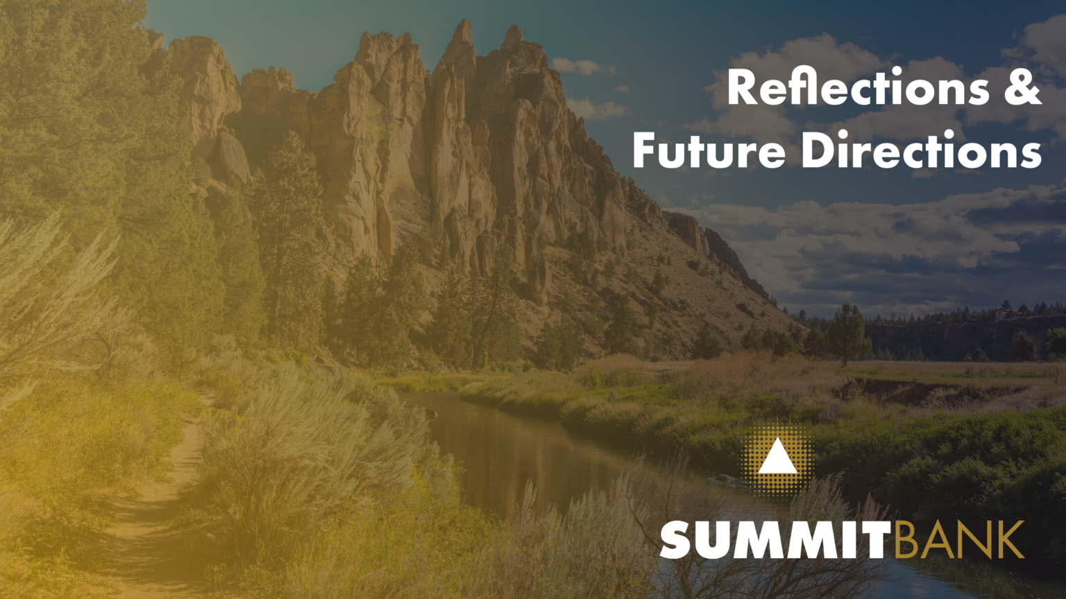 Reflections & Future Directions - Summit Bank