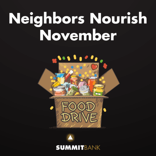 Neighbors Nourish November Food Drive - Summit Bank